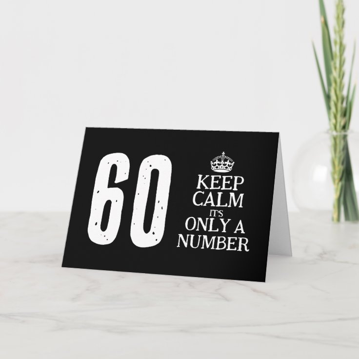 Cool keep calm meme custom 60th Birthday card | Zazzle