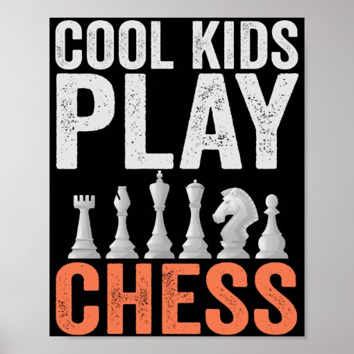 Cool kids Play Chess Funny Chess Board Lovers Gift Poster | Zazzle