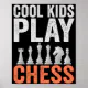 Cool kids Play Chess Funny Chess Board Lovers Gift Poster | Zazzle