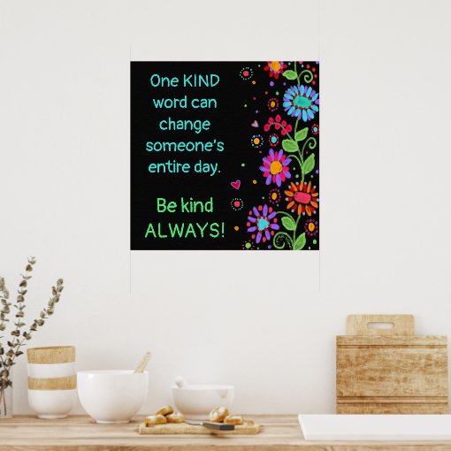 Cool Kindess Floral Poster | Zazzle