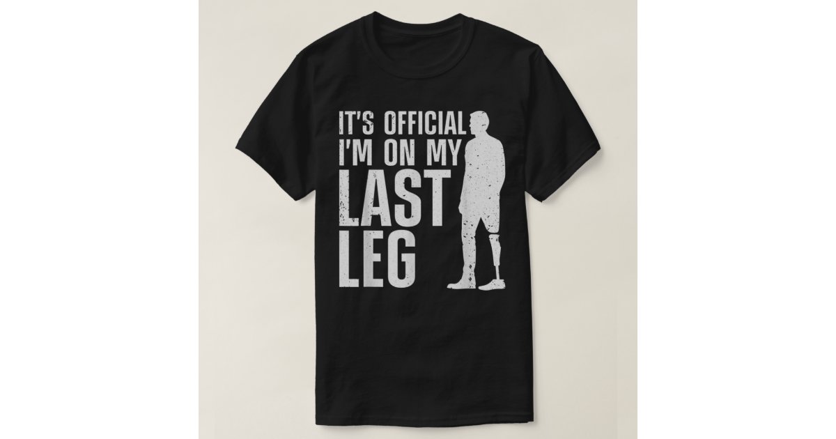 Cool Leg Amputee Art For Men Women Prosthetic Leg T-Shirt | Zazzle