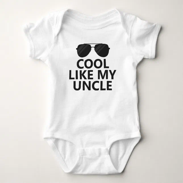 Cool Like My Uncle Baby Bodysuit | Zazzle