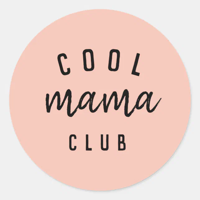 Cool Mama Club | Modern Peachy Pink Mother's Day Classic Round Sticker ...