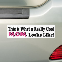 Cool Mom Bumper Sticker | Zazzle