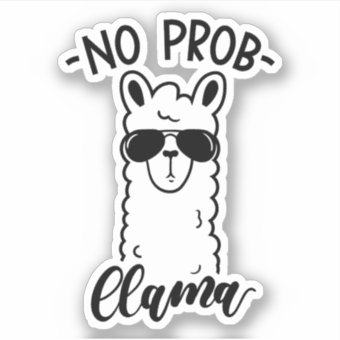 Cool No Prob Llama Sticker | Zazzle