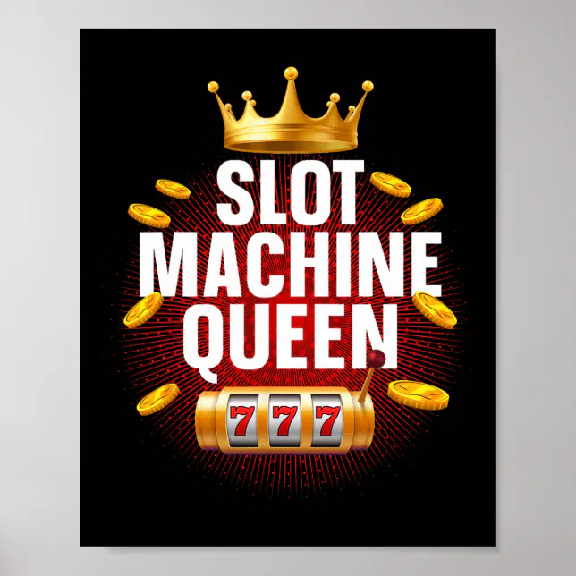 Cool Slot Machine Queen Art For Women Girls Casino Poster | Zazzle