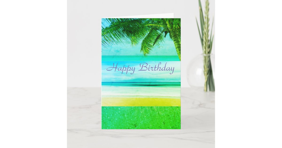 Cool Tropical Island Birthday Greeting Card | Zazzle