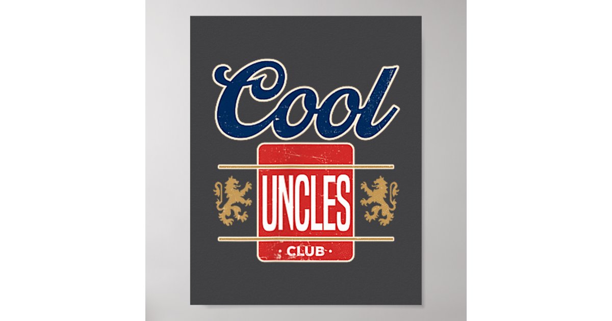 Cool Uncles Club For New Uncle Father's Day Uncle Poster | Zazzle