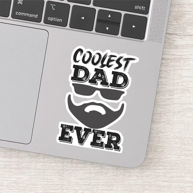 COOLEST DAD EVER STICKER | Zazzle