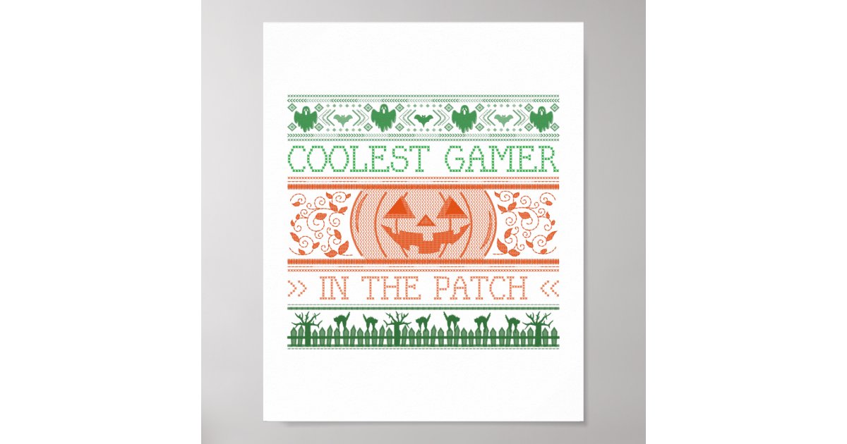 Coolest Gamer In The Patch Poster | Zazzle