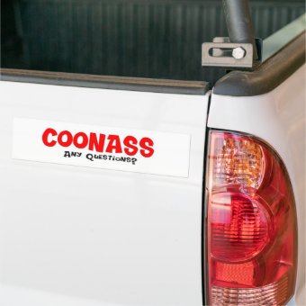 CoonAss - Any Questions Bumper Sticker | Zazzle