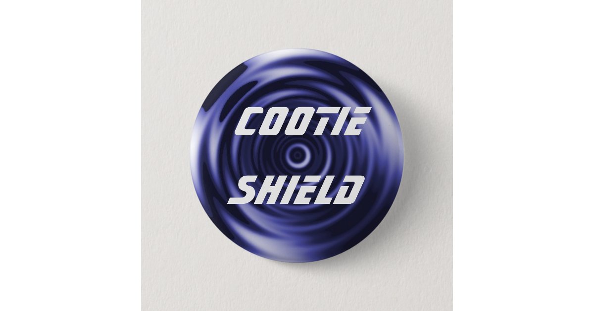 Cootie Shield pin | Zazzle
