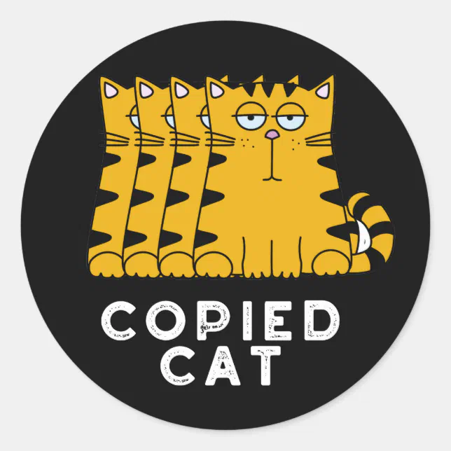 Copied Cat Funny Animal Pun Dark BG Classic Round Sticker | Zazzle