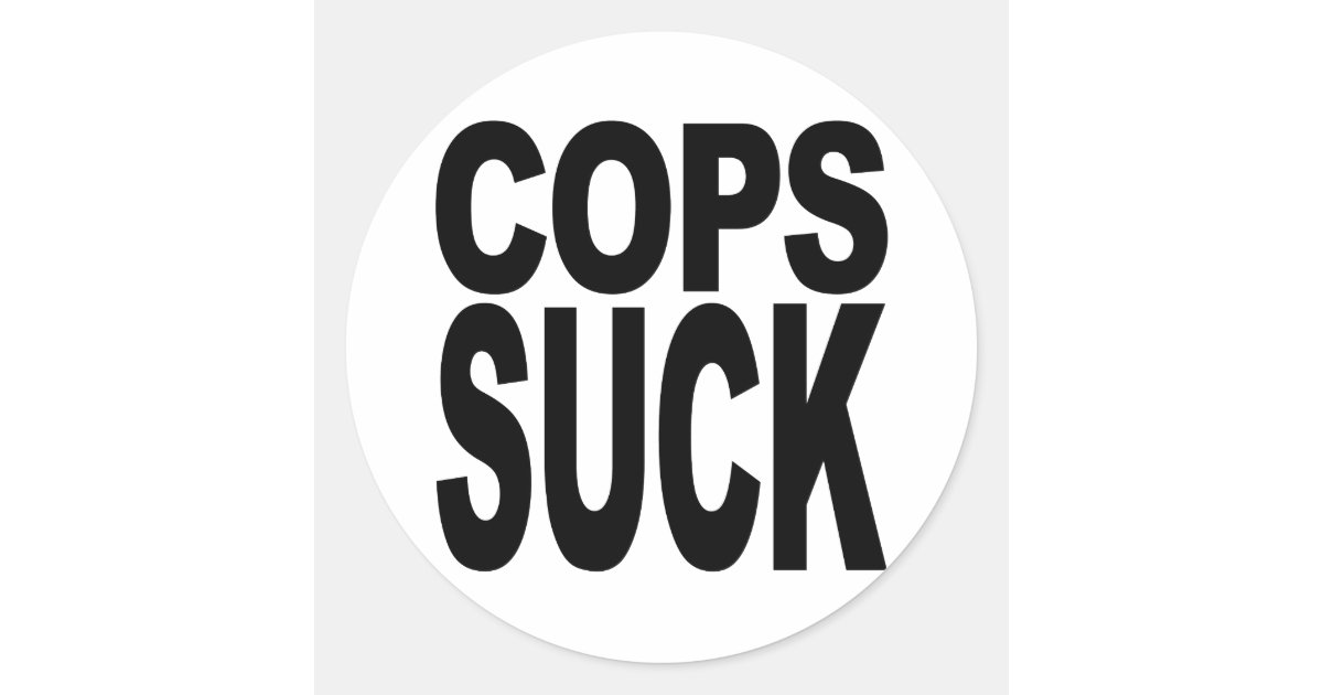 Cops Suck Classic Round Sticker Zazzle