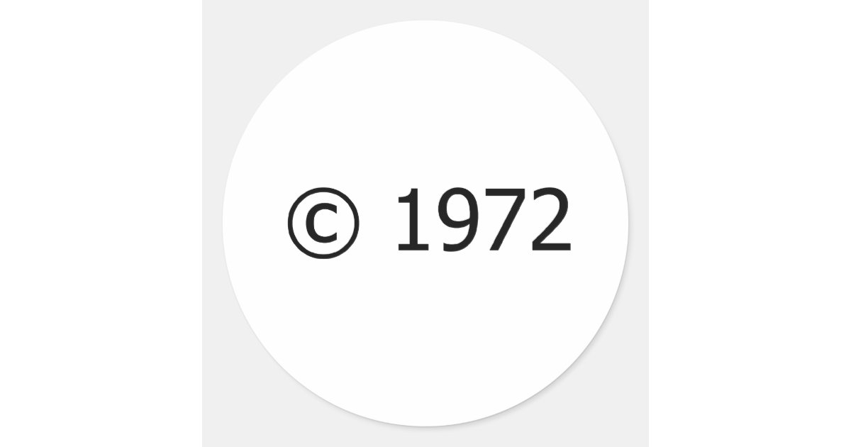 Copyright 1972 classic round sticker | Zazzle