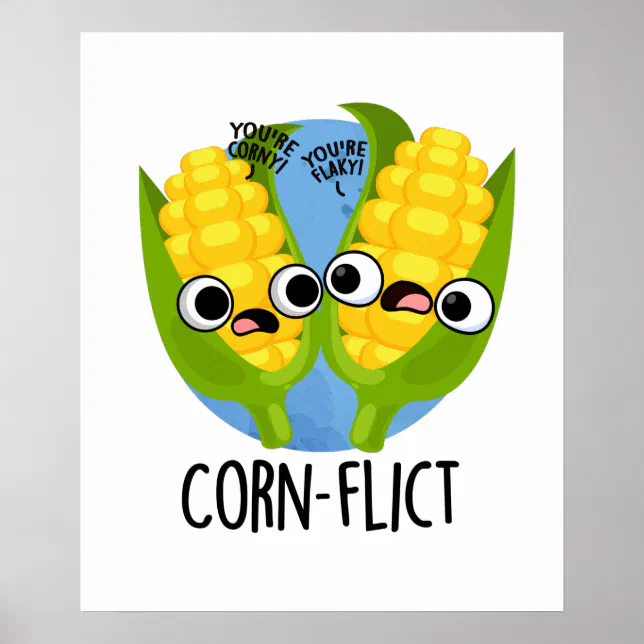 Corn-flict Funny Corn Pun Poster | Zazzle
