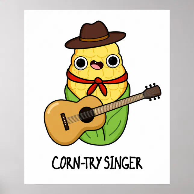Corn-try Singer Funny Corn Pun Poster | Zazzle