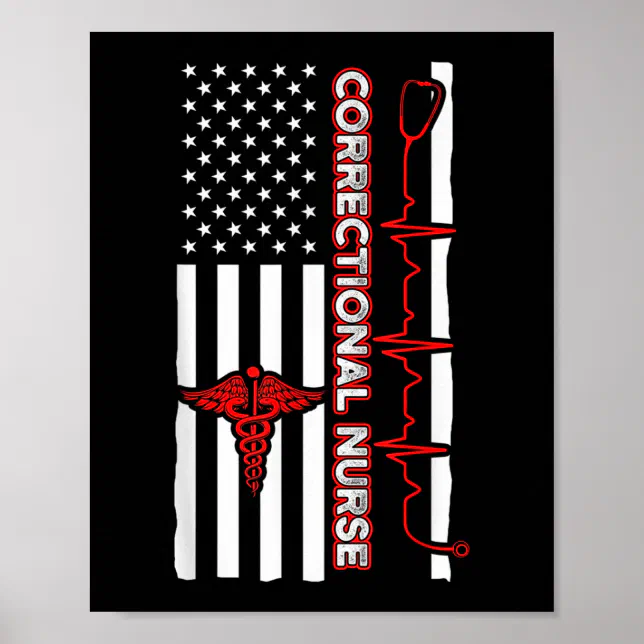 Correctional Nurse USA Flag Nursing RN Poster | Zazzle