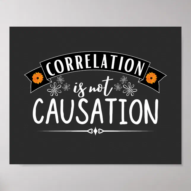 correlation is not causation T-Shirt Button Poster | Zazzle