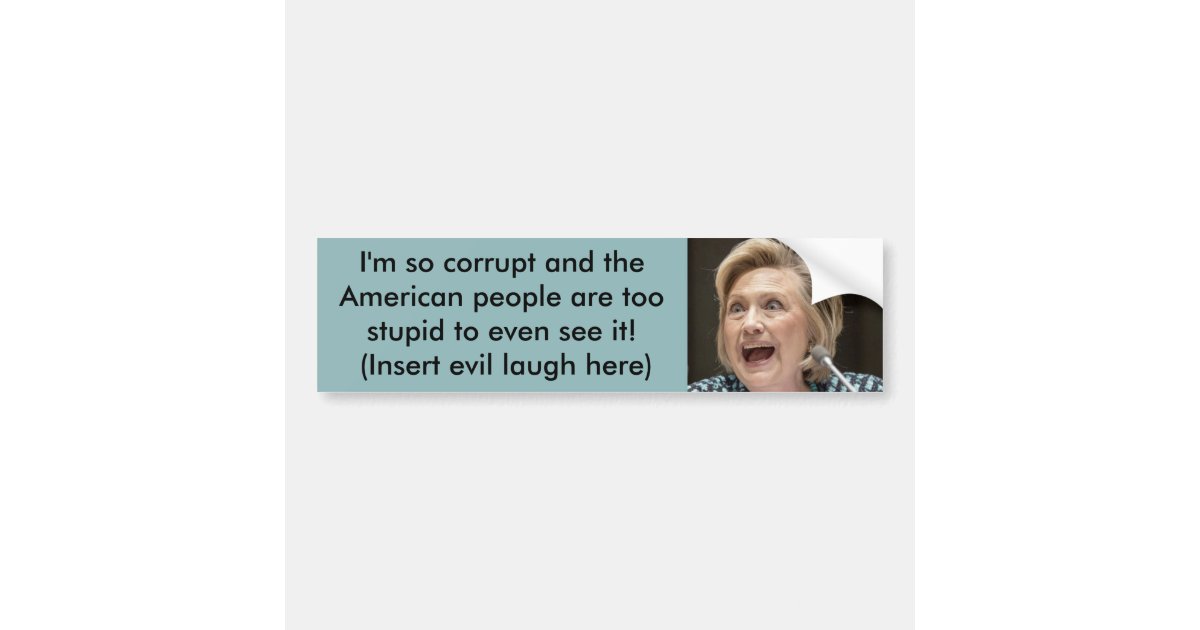 Corrupt Hillary Bumpersticker Bumper Sticker | Zazzle