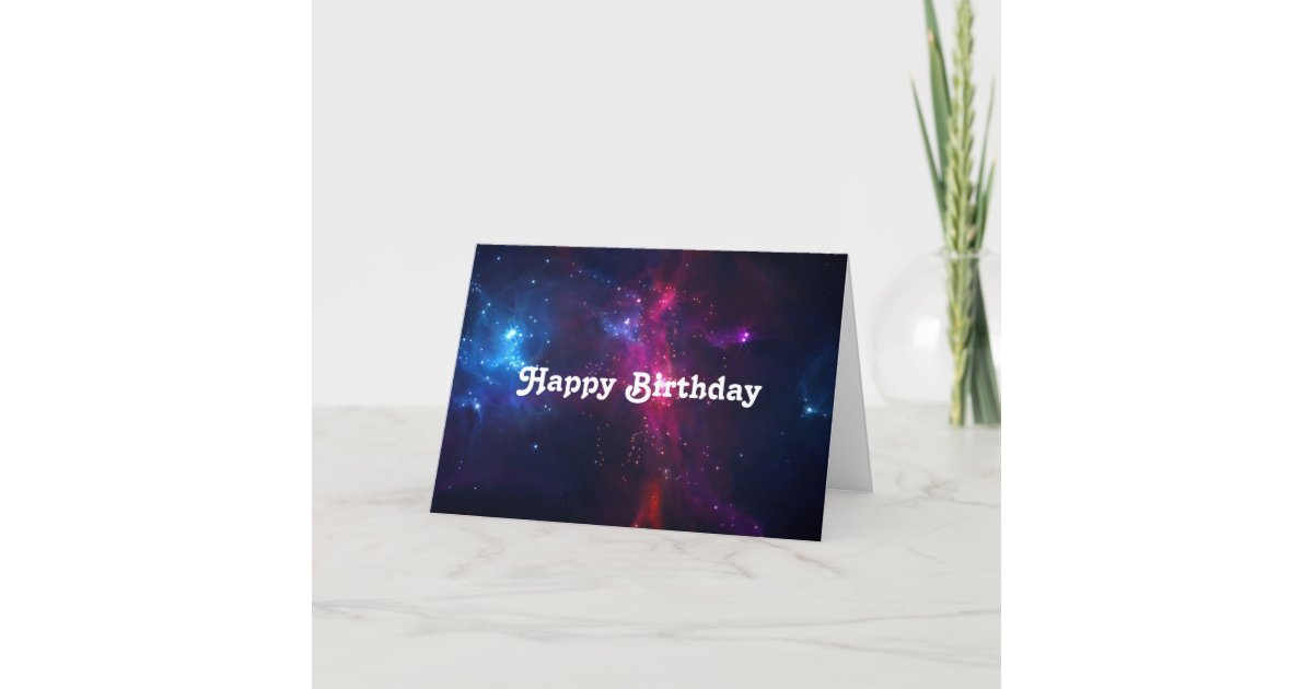 Cosmic Space Stars and Nebula Happy Birthday Card | Zazzle