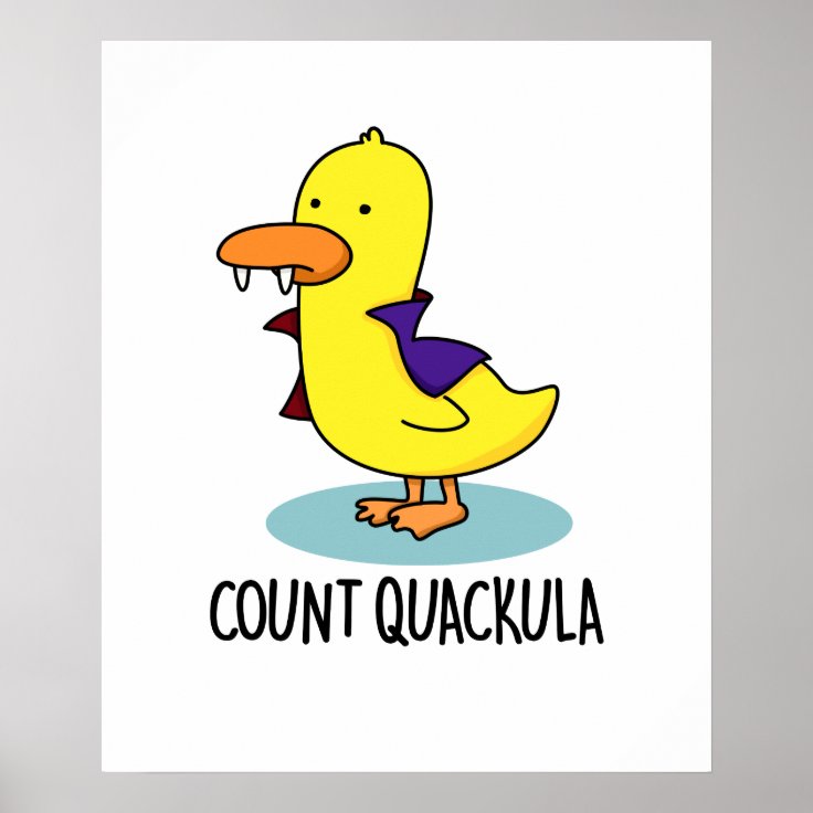 Count Quackula Funny Duck Pun Poster | Zazzle