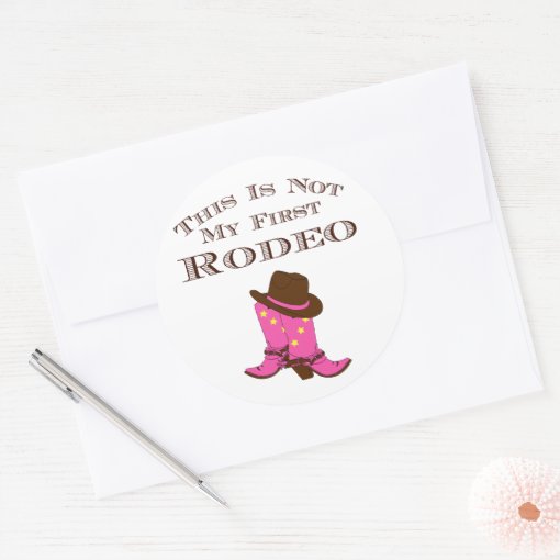 Country Chic "This Is Not My First Rodeo" Classic Round Sticker | Zazzle