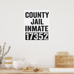 Country Jail Inmate 17352 Funny Halloween Prison Poster | Zazzle