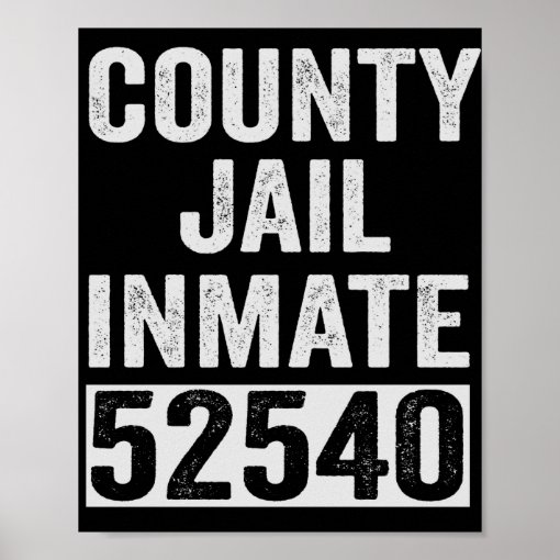Country Jail Inmate 52540 Funny Halloween Prison Poster | Zazzle