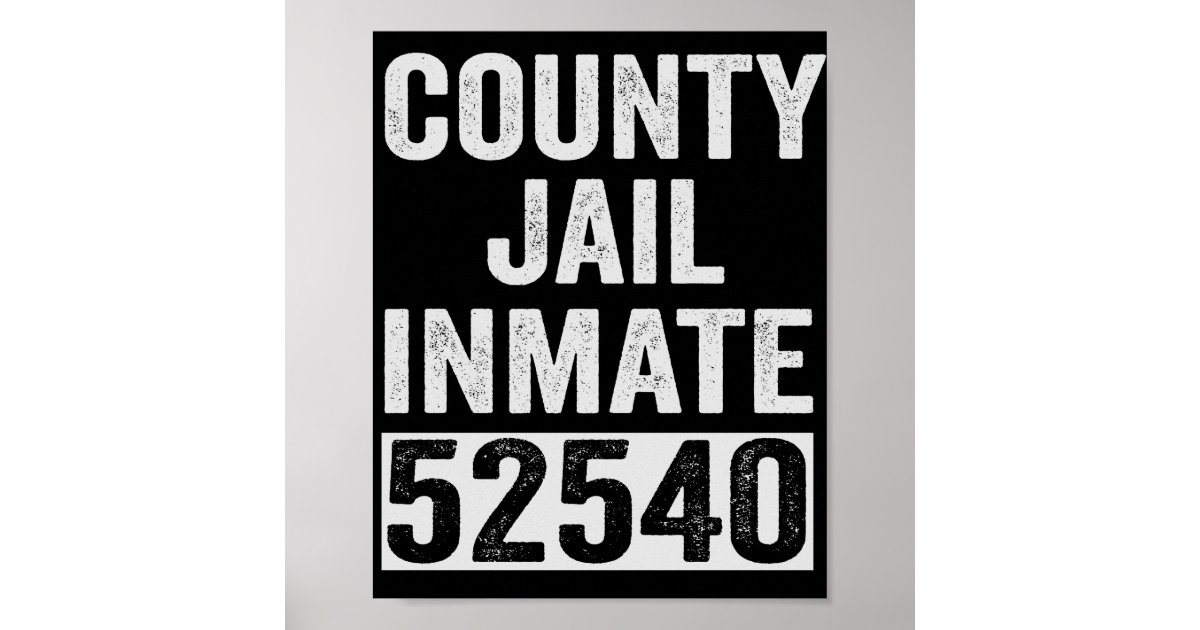 Country Jail Inmate 52540 Funny Halloween Prison Poster | Zazzle