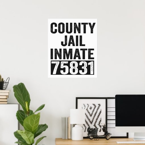 Country Jail Inmate 75831 Funny Halloween Prison Poster | Zazzle