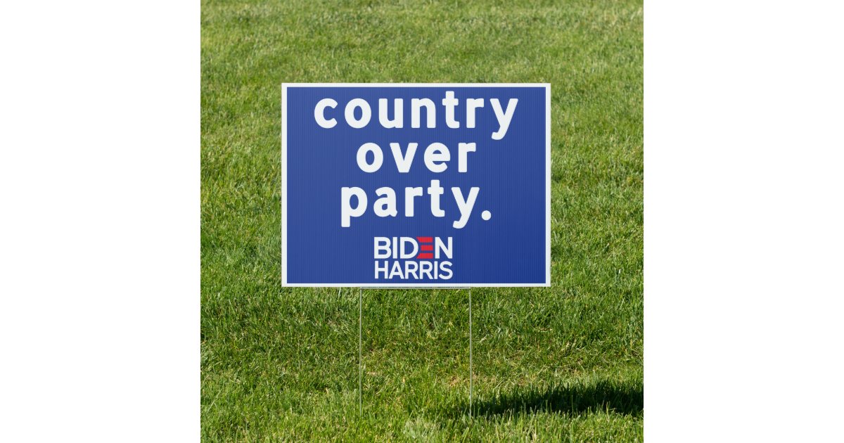 Country over Party Biden Harris Sign | Zazzle