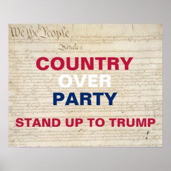 Country Over Party Stand Up to Trump Protest Poster | Zazzle