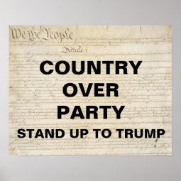 Country Over Party Stand Up to Trump Protest Poster | Zazzle