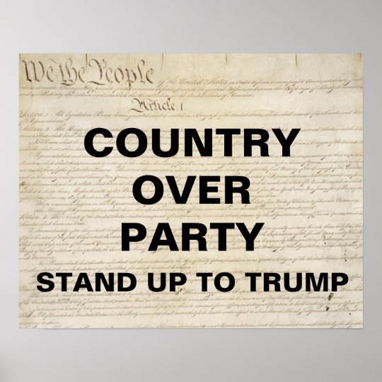 Country Over Party Stand Up to Trump Protest Poster | Zazzle.com