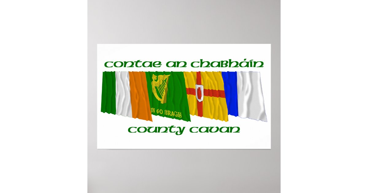 County Cavan Flags Poster | Zazzle