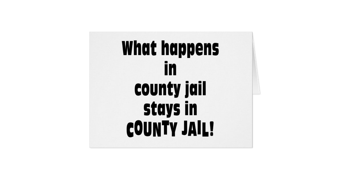 County Jail | Zazzle