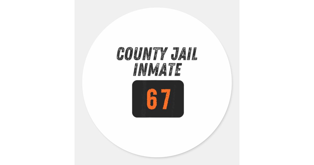 County Jail Prison Inmate 67 Halloween Funny Mens Classic Round Sticker ...