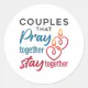 Couples that Pray Together Stay Together Classic Round Sticker | Zazzle