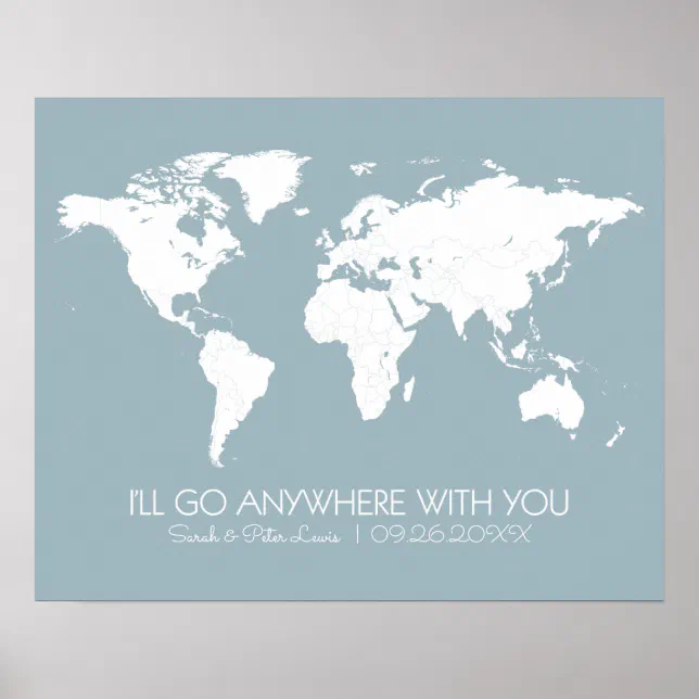 Couples World Map Dusty Blue- I'll Go Anywhere You Poster | Zazzle