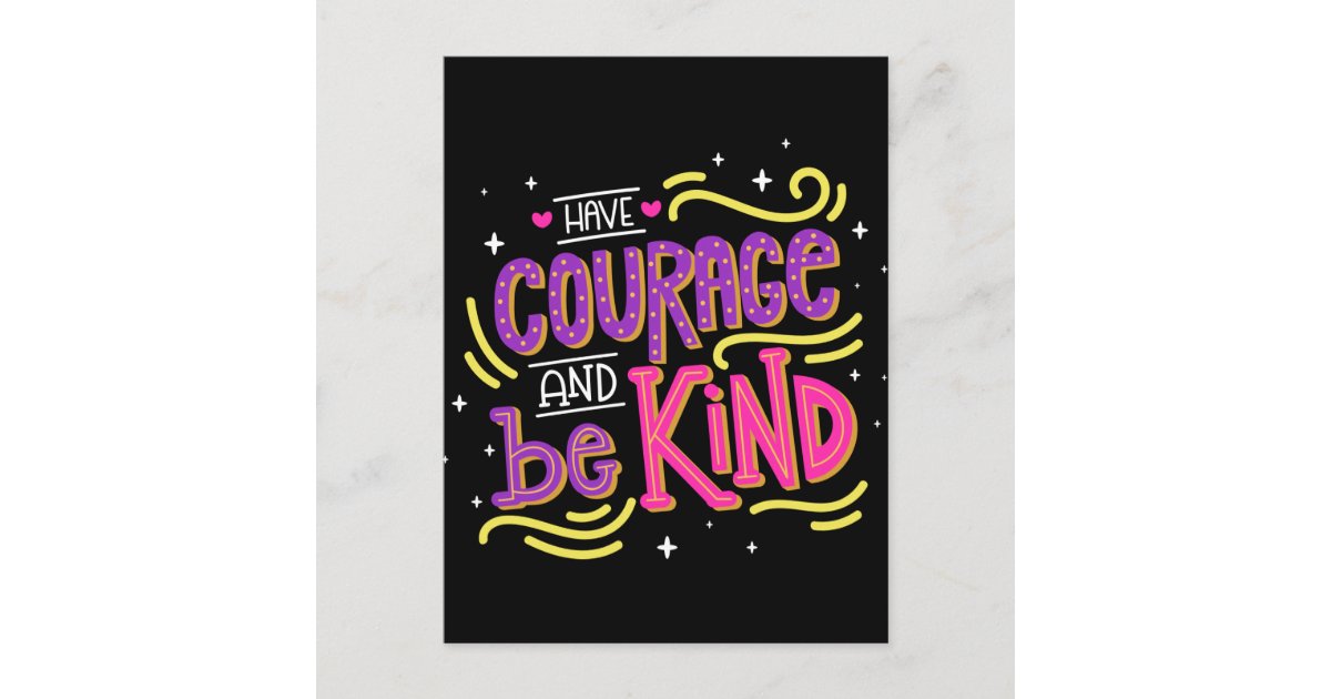 Courage Be Kind Hello Motivational Anti Bullying Postcard | Zazzle