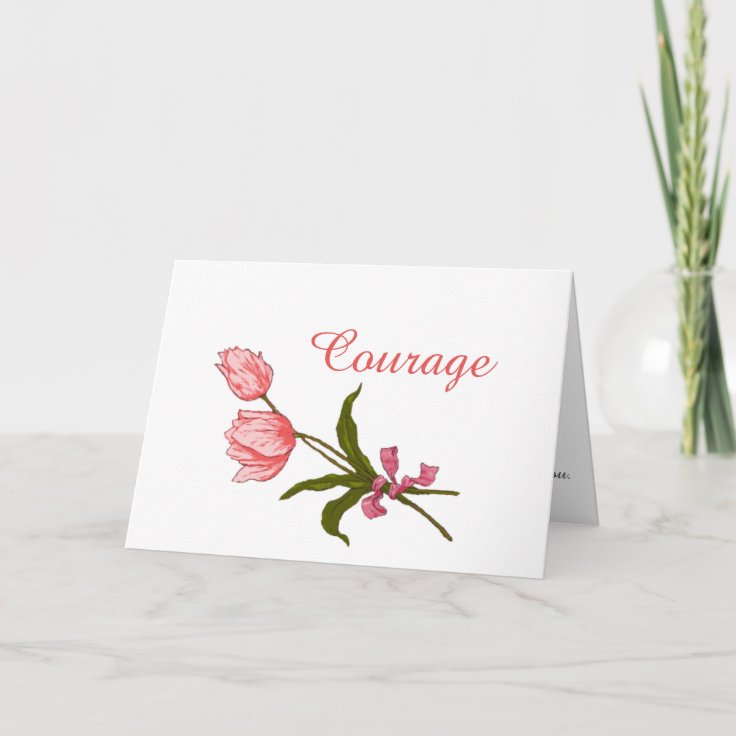 Courage, Cancer Patient, Pink Tulips Pink Ribbon Card | Zazzle