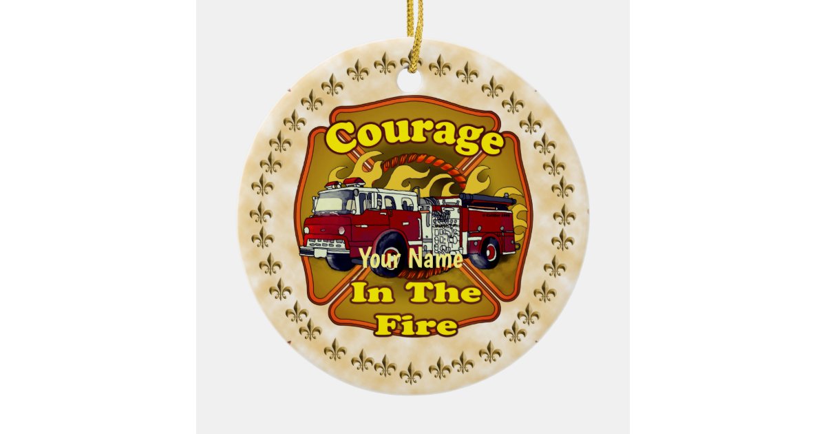 Courage Firefighter Firetruck Ceramic Ornament | Zazzle