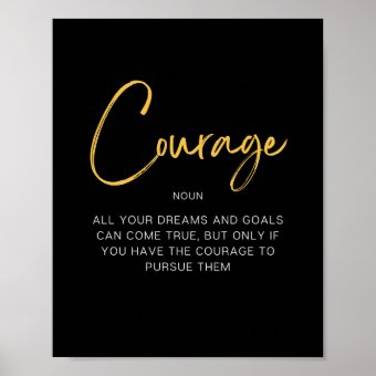 Courage Inspiring Quote Poster | Zazzle