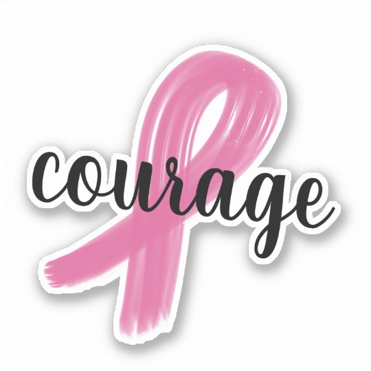 Courage - Pink Ribbon Cancer Awareness sticker | Zazzle.com