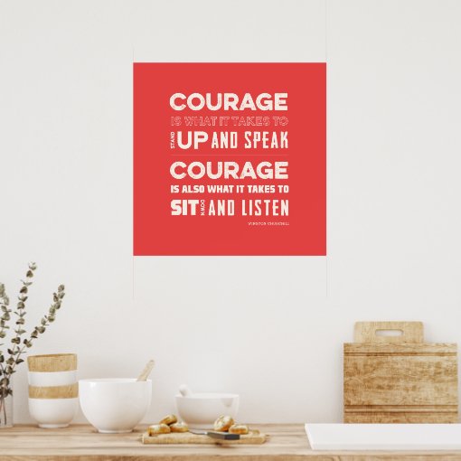 Courage Poster | Zazzle