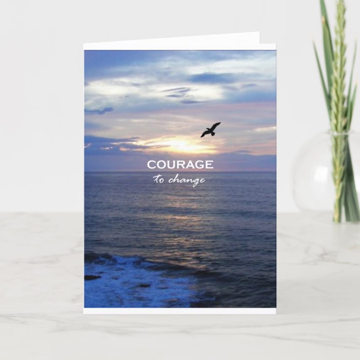 Courage To Change Card | Zazzle