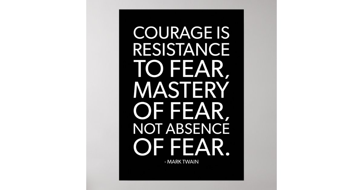 Courage vs Fear - Motivational Quote Poster | Zazzle Courage vs Fear - Motivational Quote Poster | Zazzle