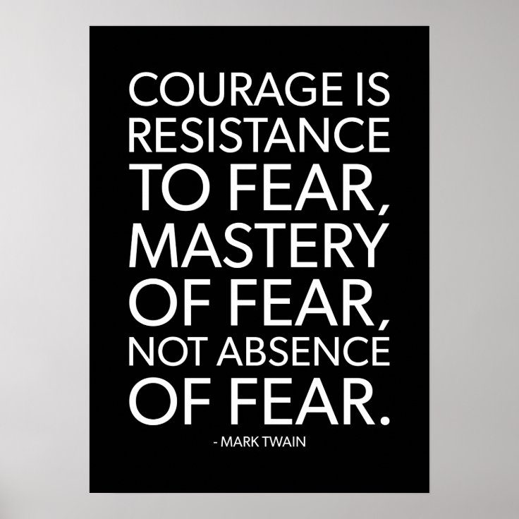 Courage vs Fear - Motivational Quote Poster | Zazzle