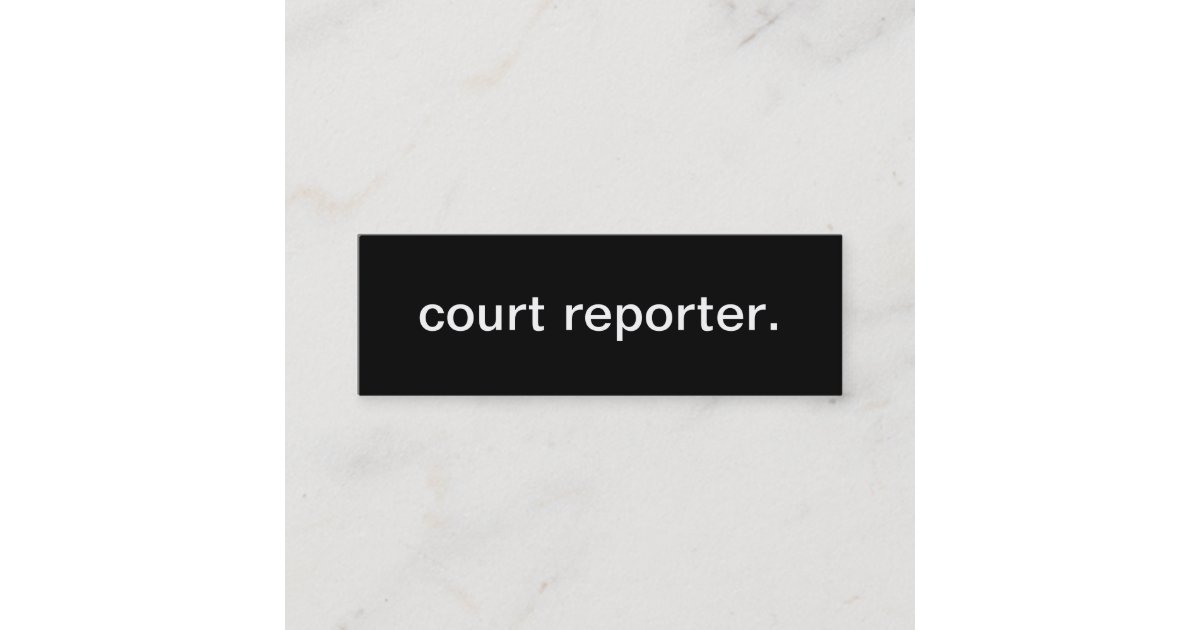 Court Reporter Business Card | Zazzle